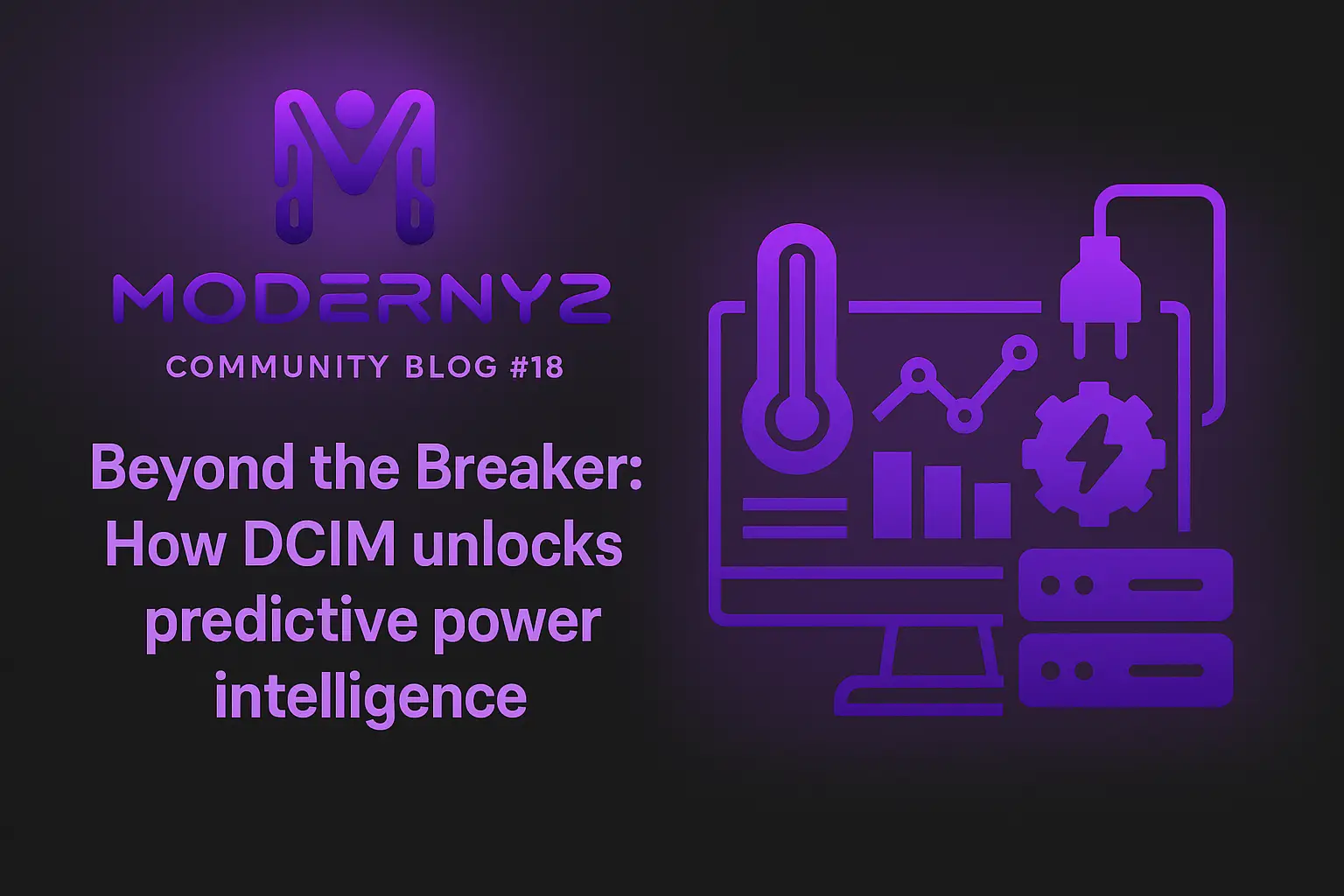 Blog #18: Beyond the Breaker: How DCIM Unlocks Predictive Power ...